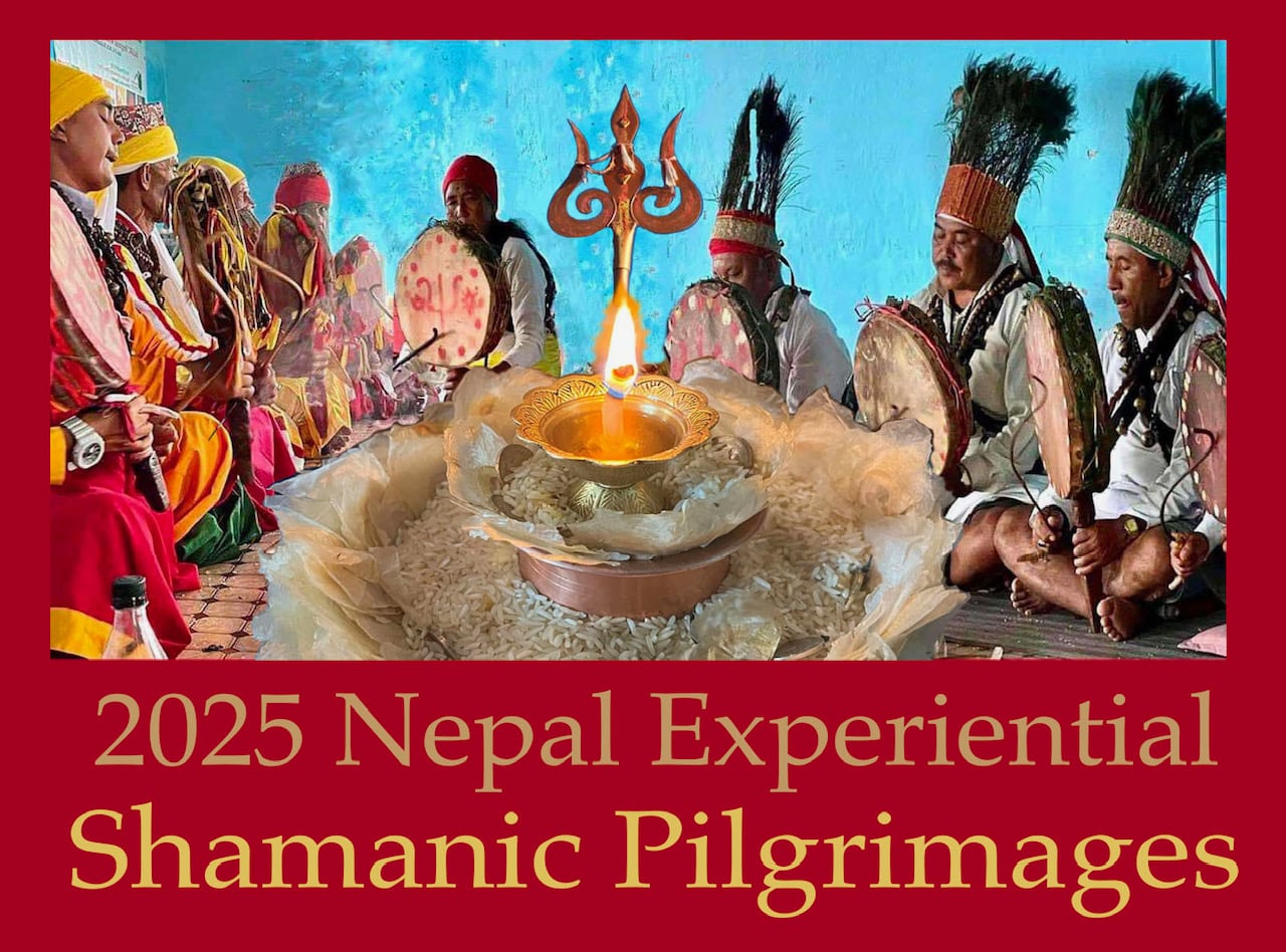 Nepal-Himalayan Experiential Shamanic Pilgrimages 2024 - Bhola Banstola ...
